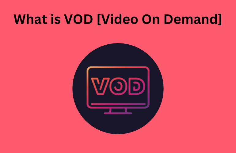 What is Video On Demand [VOD] in IPTV Streaming & How Does It Work ...