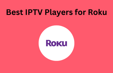 Best IPTV Players for Roku [Latest 2024] - IPTV Tester