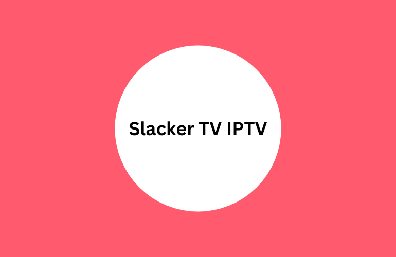 Slacker TV IPTV - Current Status and Availability - IPTV Tester