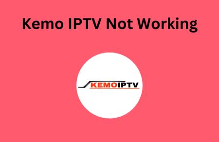 How to Fix Kemo IPTV Not Working Issue - IPTV Tester